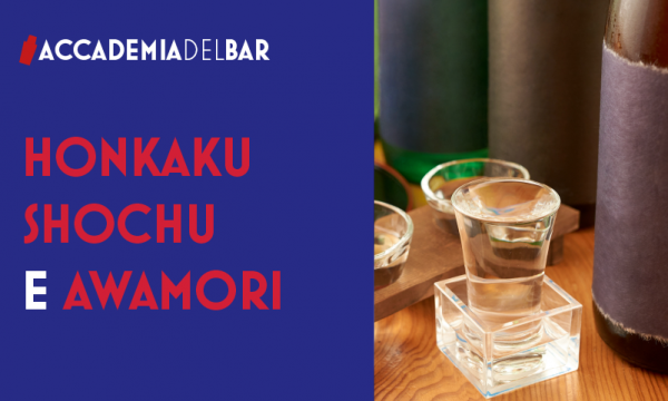 Honkaku Shochu e Awamori - Accademia del Bar